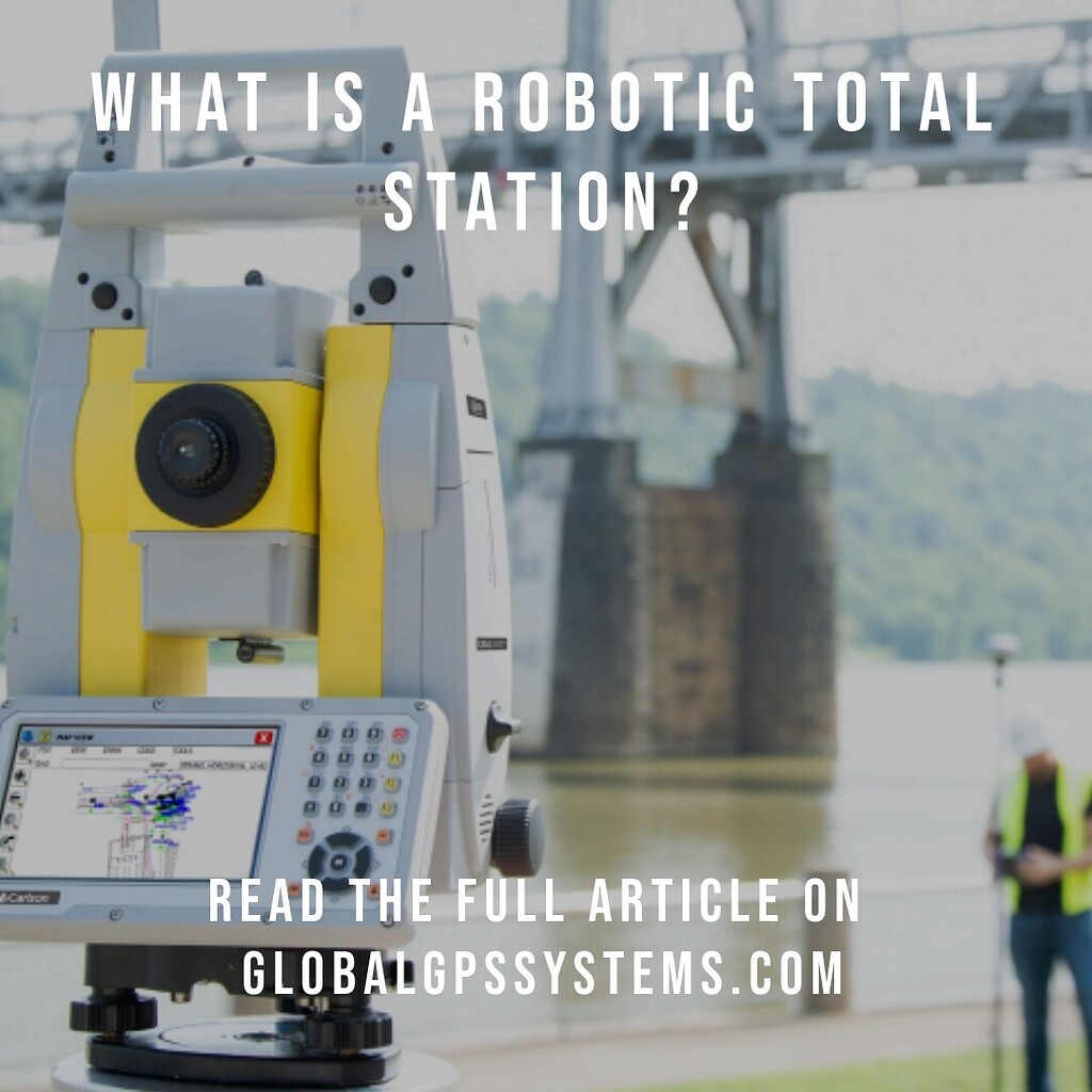 What is a Robotic Total Station? - News - Surveying Hub Community