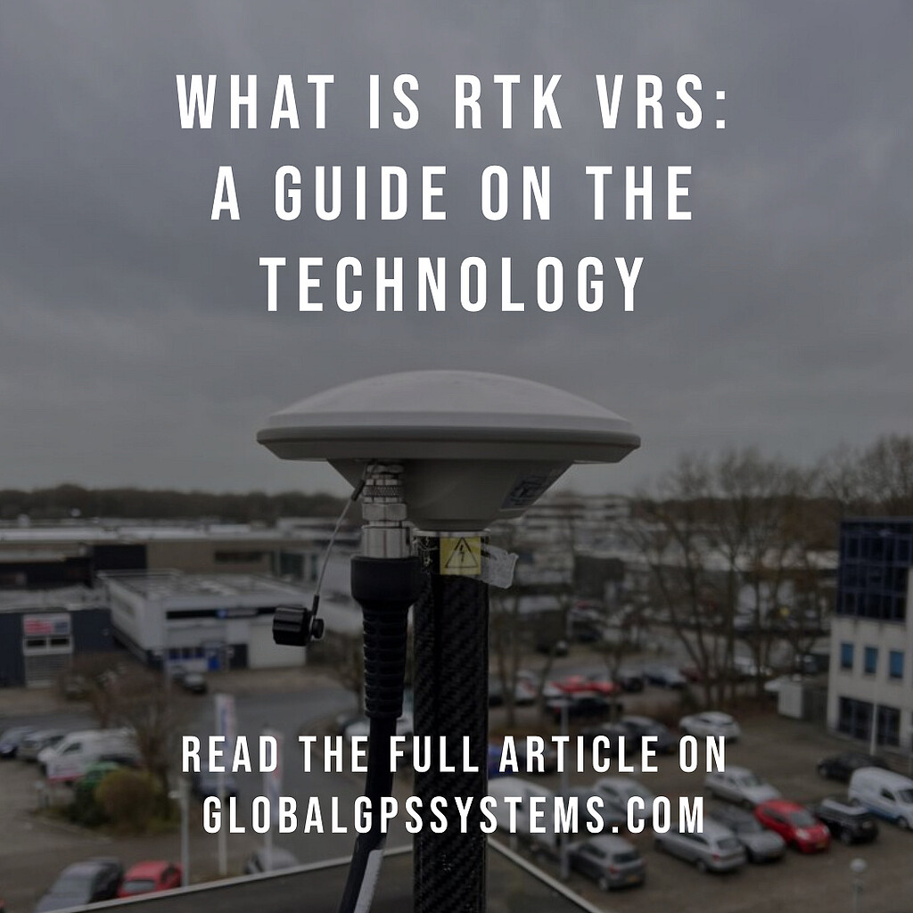 What is RTK VRS: A Guide on the Technology - News - Surveying Hub Community